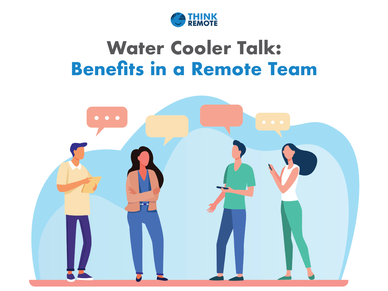 Water Cooler Talk: Benefits in a Remote Team - ThinkRemote